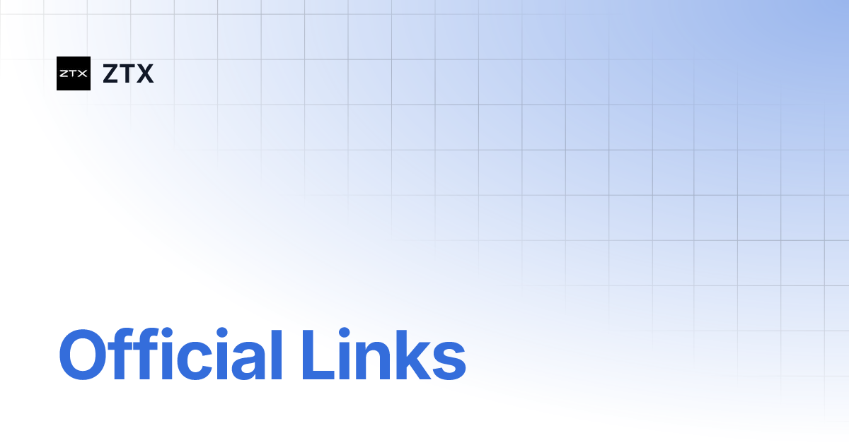 Official Links | ZTX