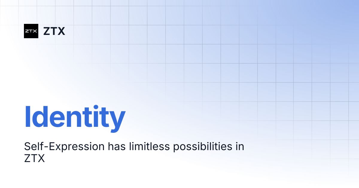 Identity | ZTX